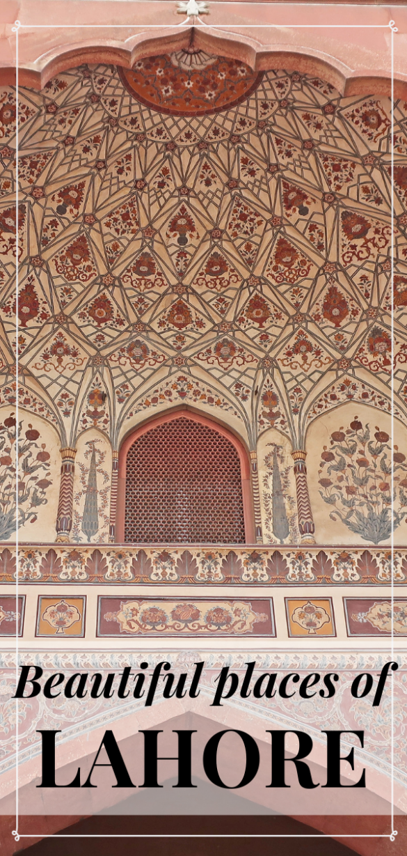 8 Most Beautiful Places in Lahore - Valentina's Destinations