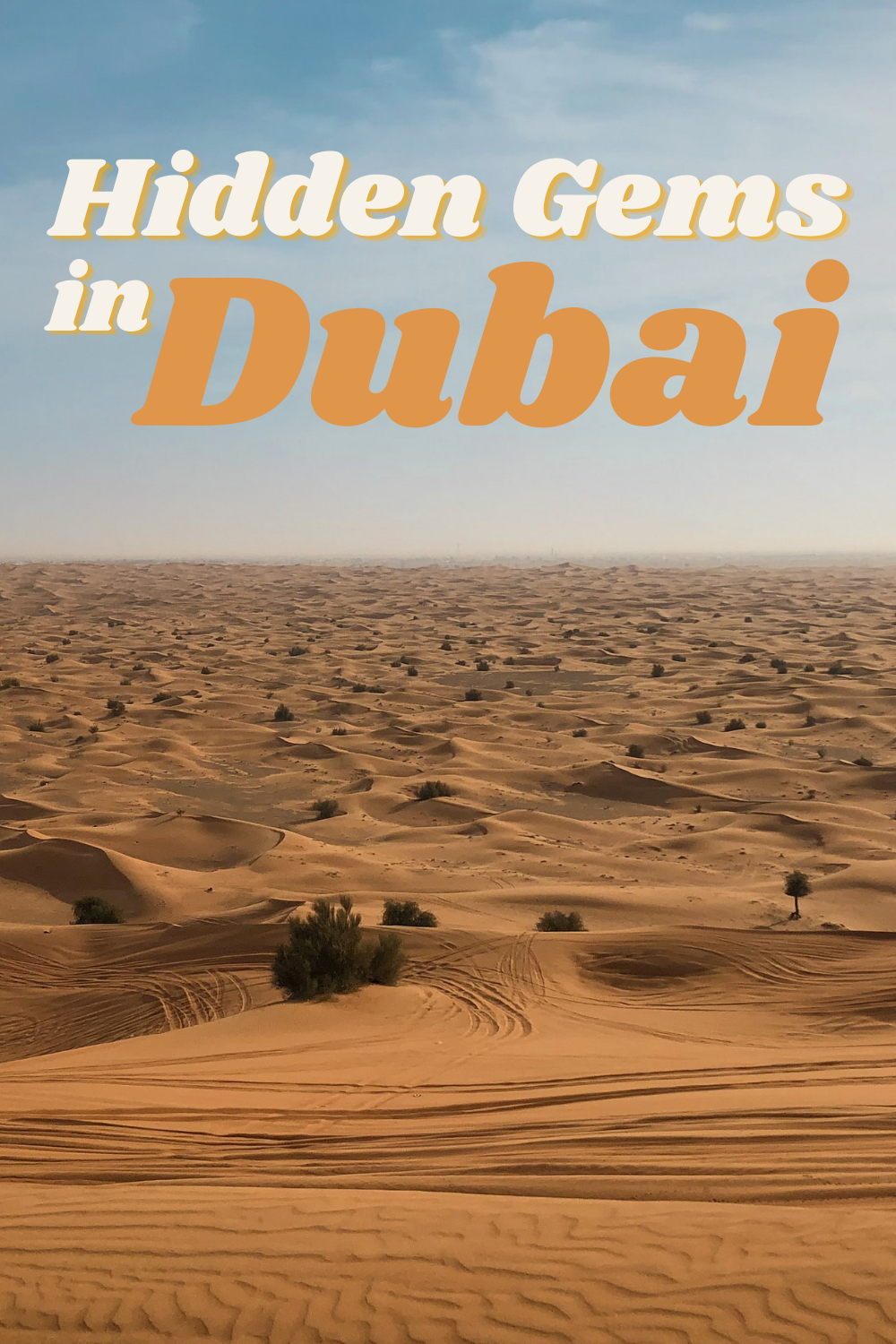 17 Hidden Gems in Dubai - Valentina's Destinations